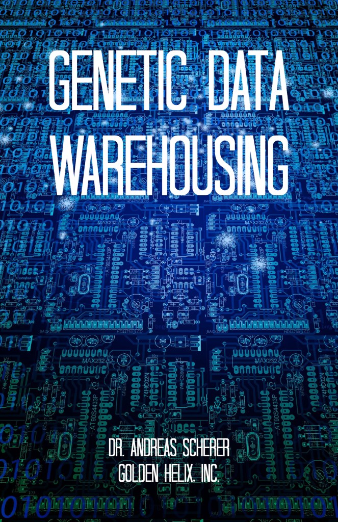 Genetic Data Warehousing e-Book - The Golden Helix Blog