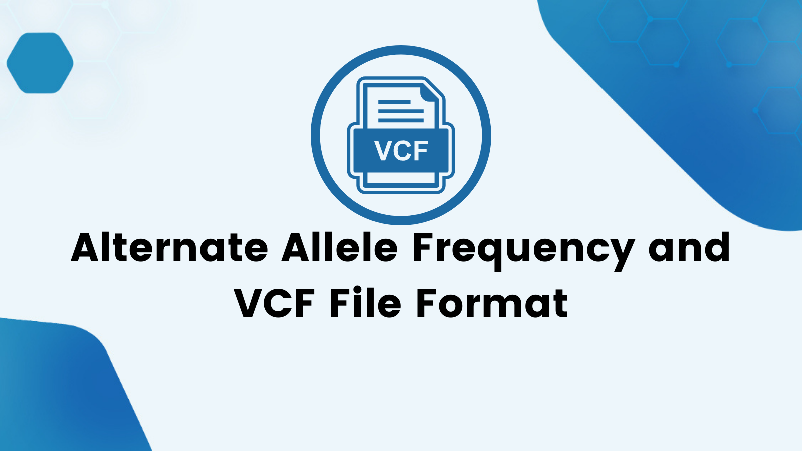 Alternate Allele Frequency and VCF File Format - The Golden Helix Blog