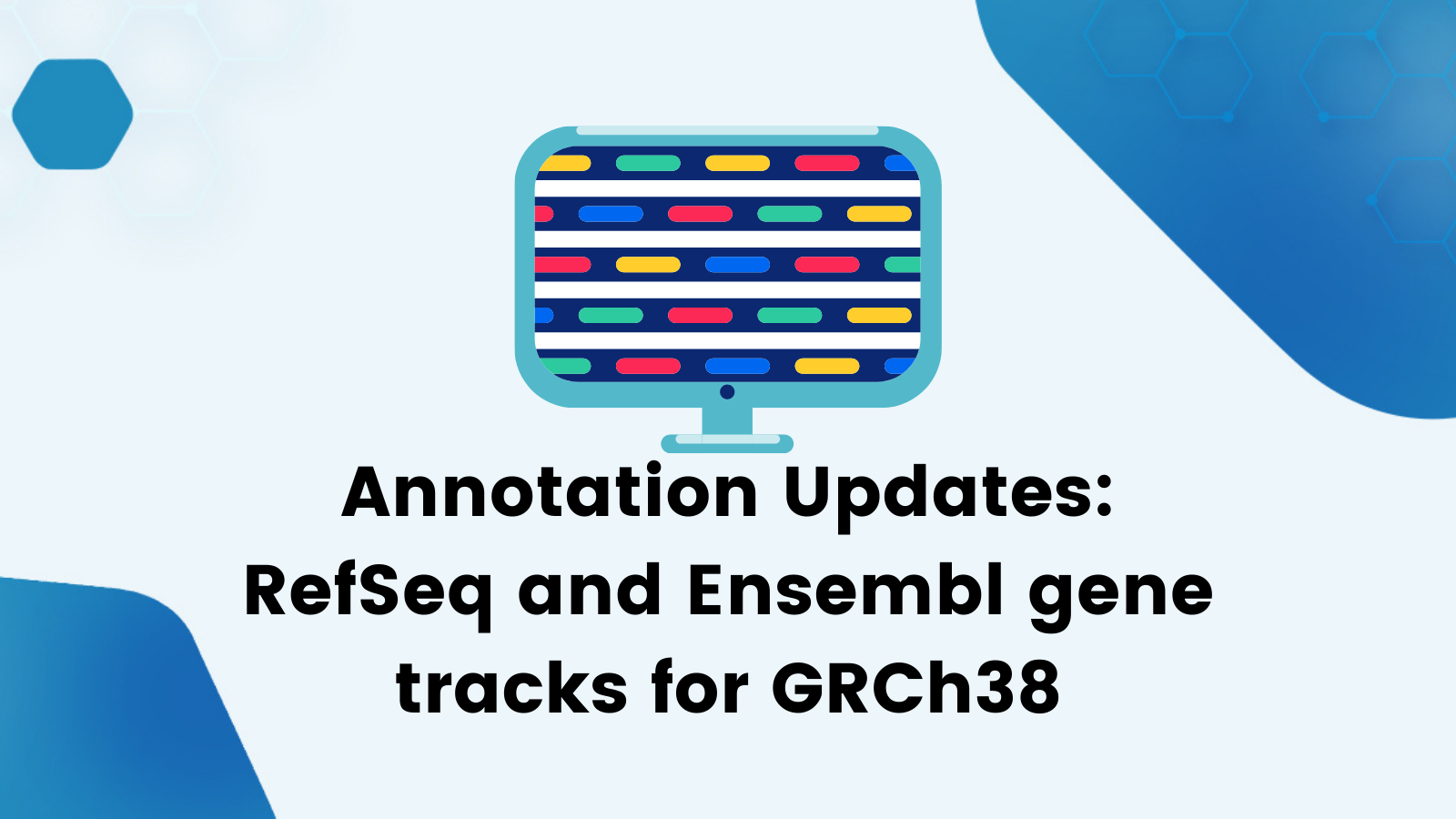 Gene Annotation Track Updates for the GRCh38 Genome