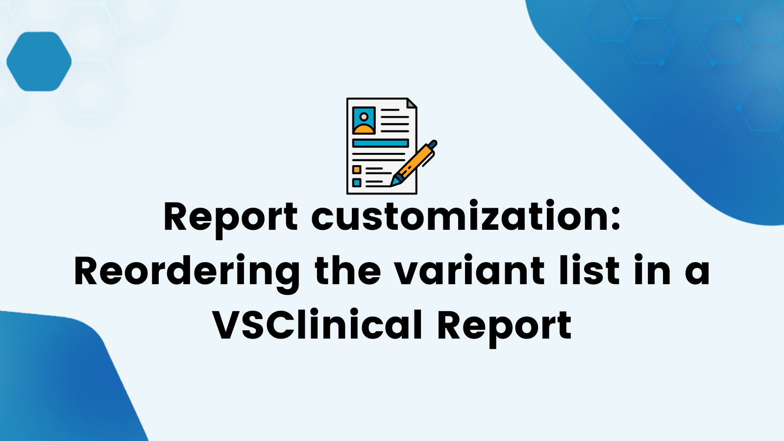 Reordering Variant Lists in Your Clinical Reports