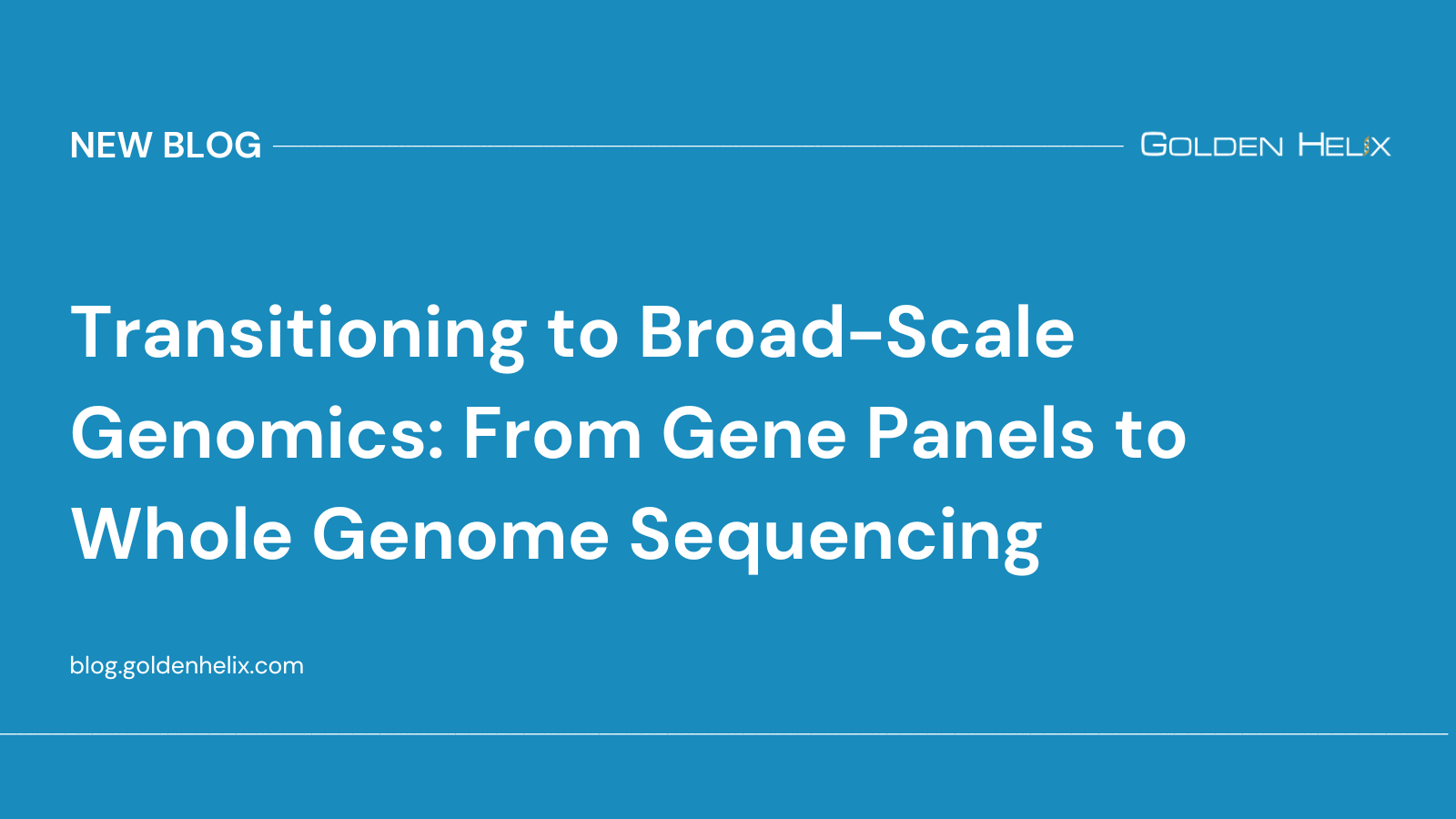 From Gene Panels to Whole Genome Sequencing