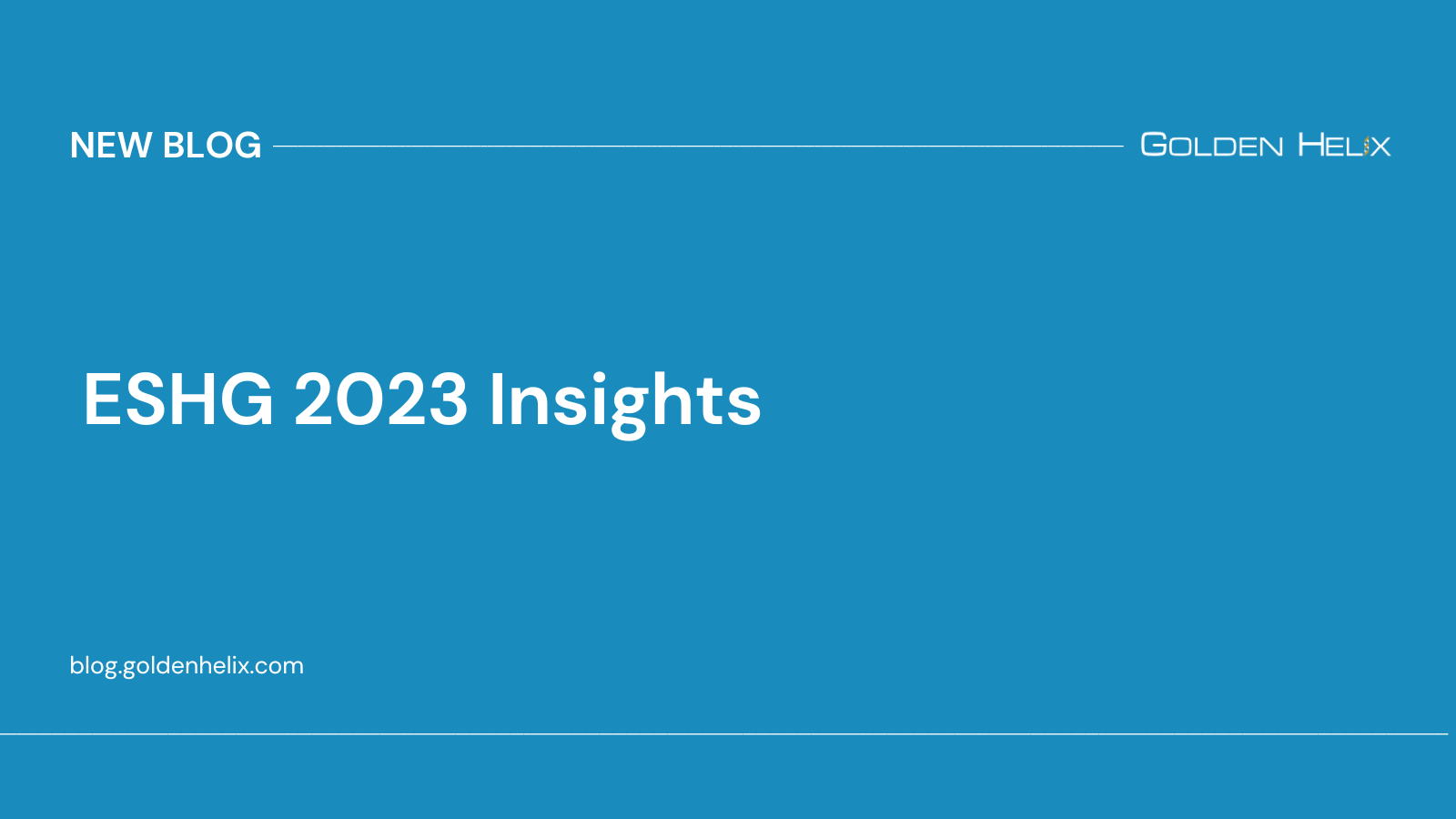 ESHG 2023 Insights - The Golden Helix Blog