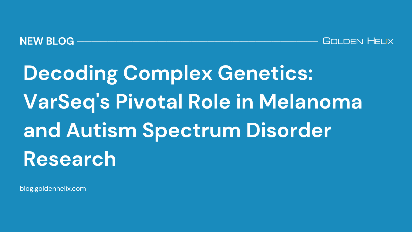 VarSeq's Pivotal Role in Melanoma and Autism Research