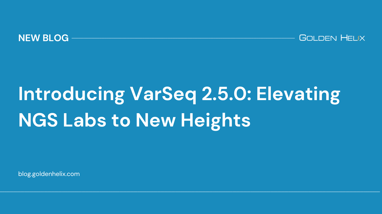 Taking NGS Labs to New Heights With VarSeq 2.5.0
