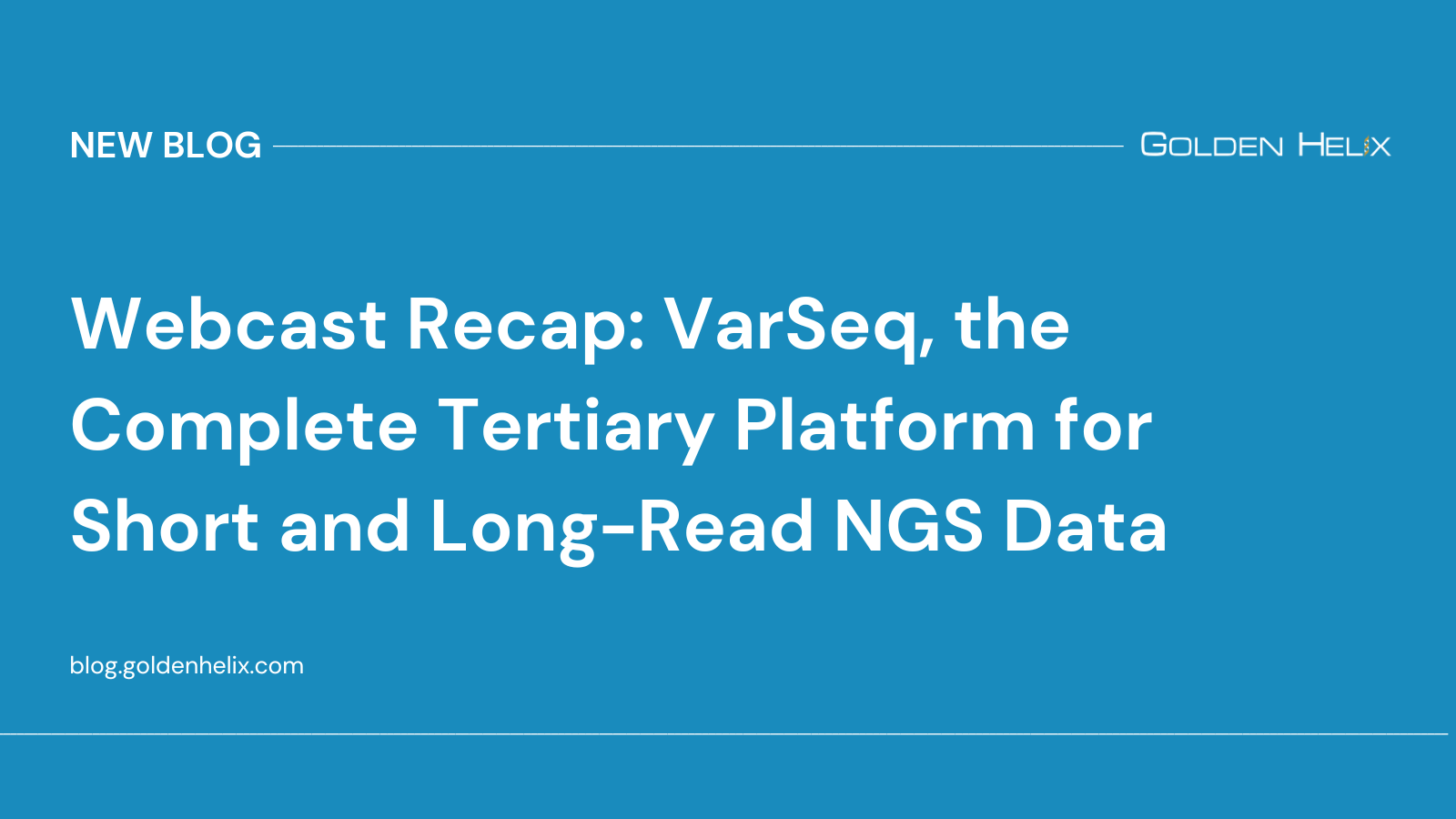 VarSeq, the Complete Tertiary Platform for Short and Long-Read NGS Data