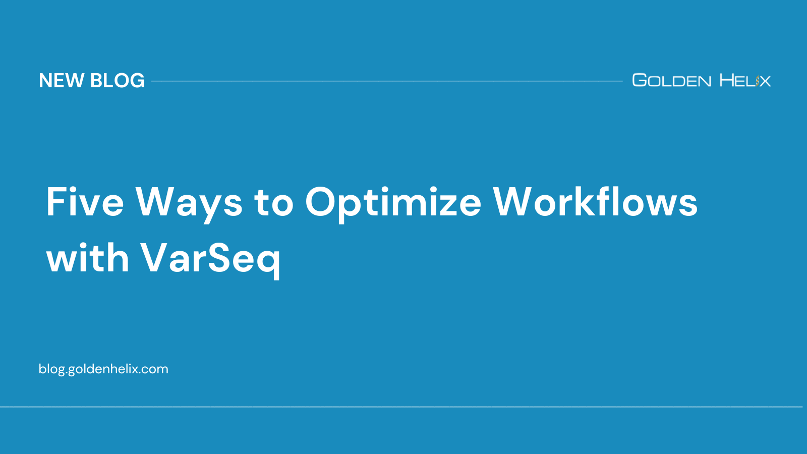 VarSeq Workflow Optimization: 5 Essential Tips