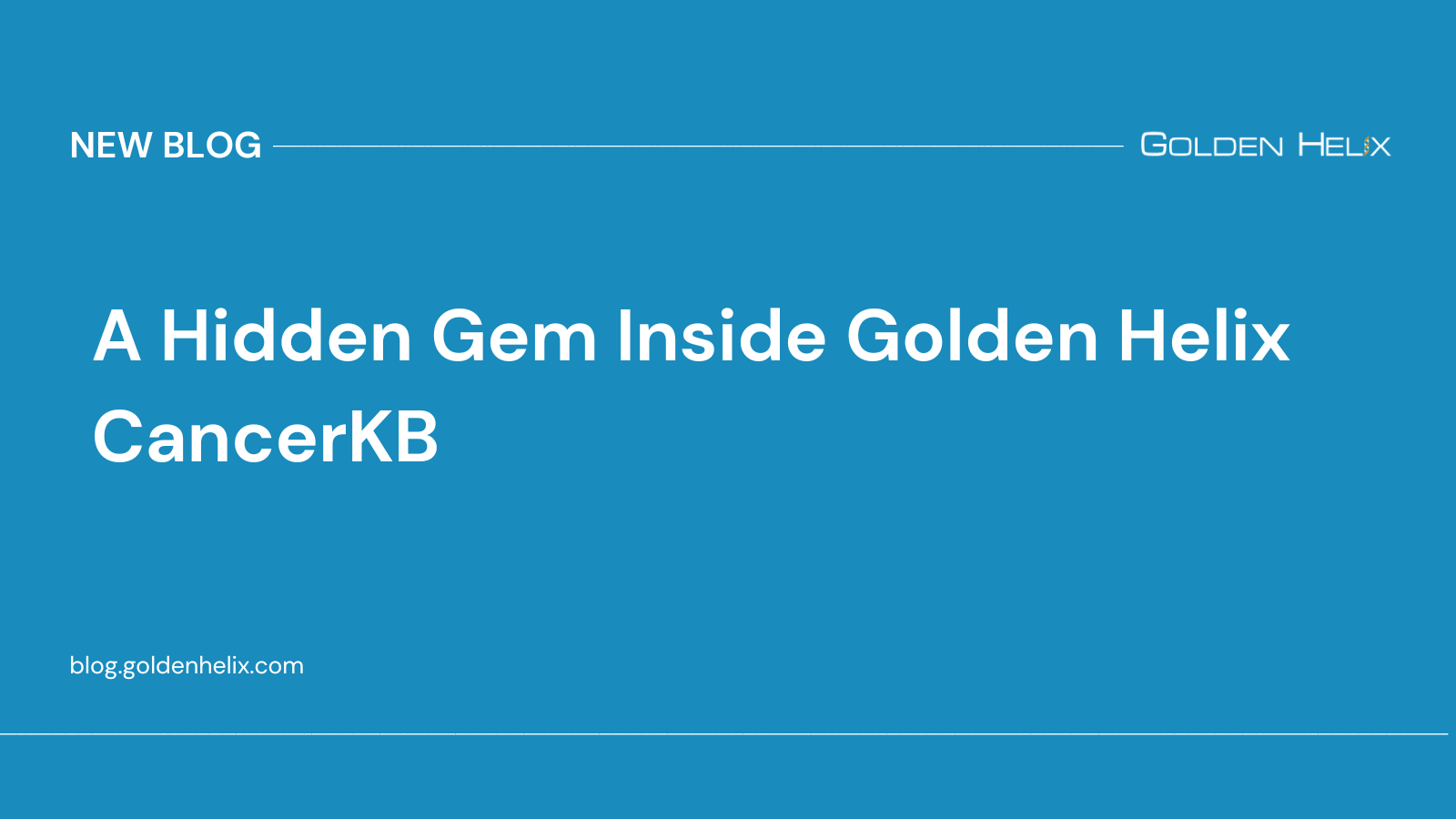 Unlocking a Powerful Feature in Golden Helix CancerKB