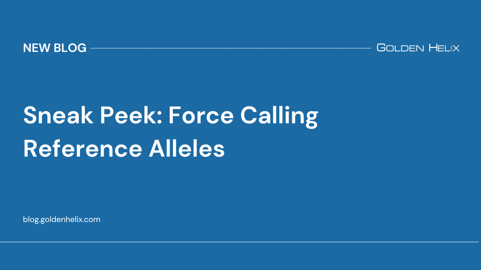 Sneak Peek: Force Calling Reference Alleles - The Golden Helix Blog