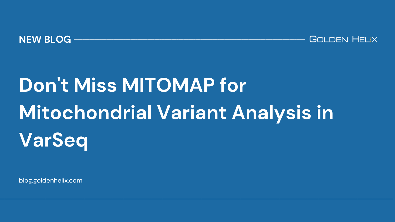 Don't Miss MITOMAP for Mitochondrial Variant Analysis in VarSeq