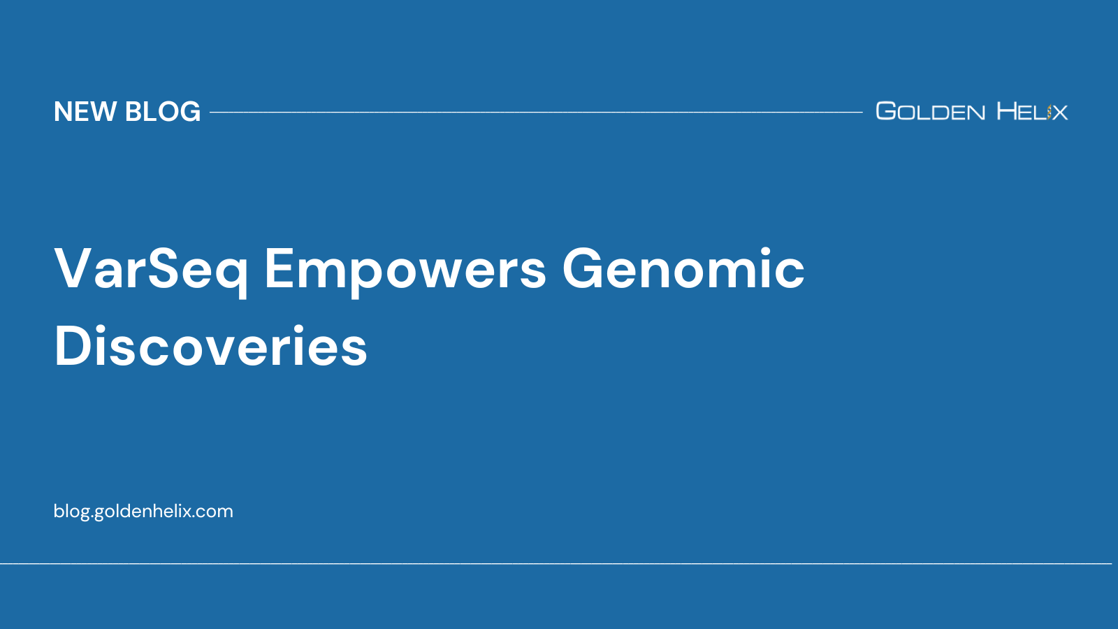 VarSeq Empowers Genomic Discoveries - The Golden Helix Blog
